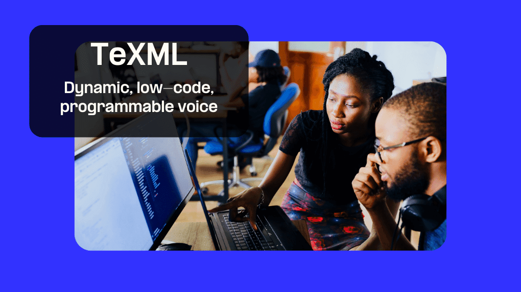 What is TeXML? Dynamic, low-code, programmable voice